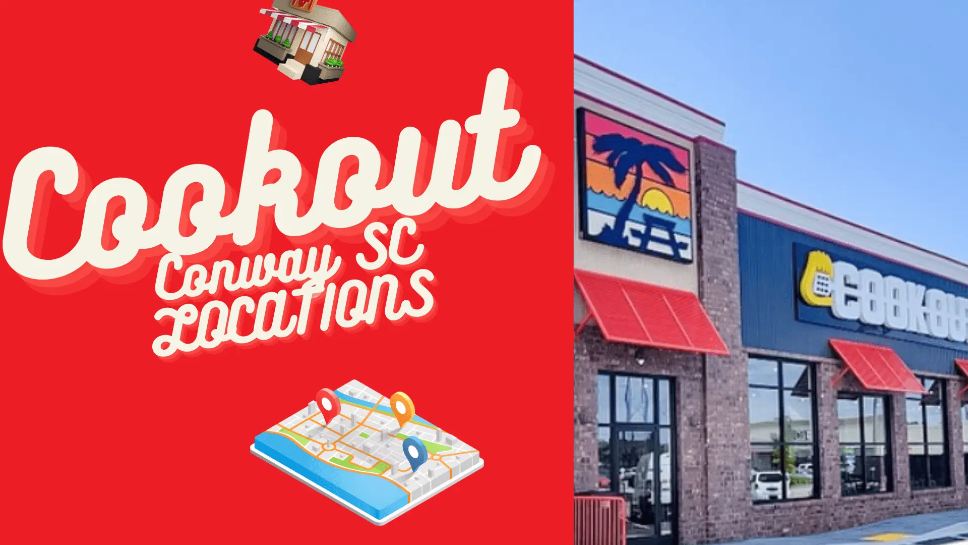 Cookout Conway SC Locations | Opening Hours and Prices