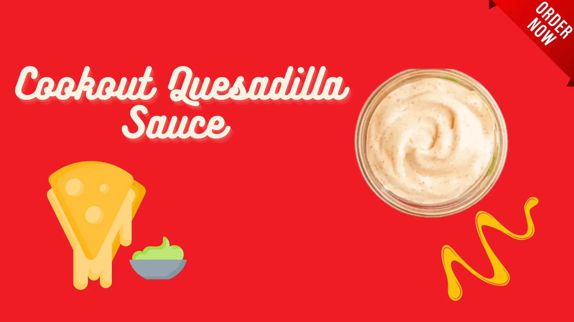 Cookout Quesadilla Sauce |Photos, Ingredients & Recipe|